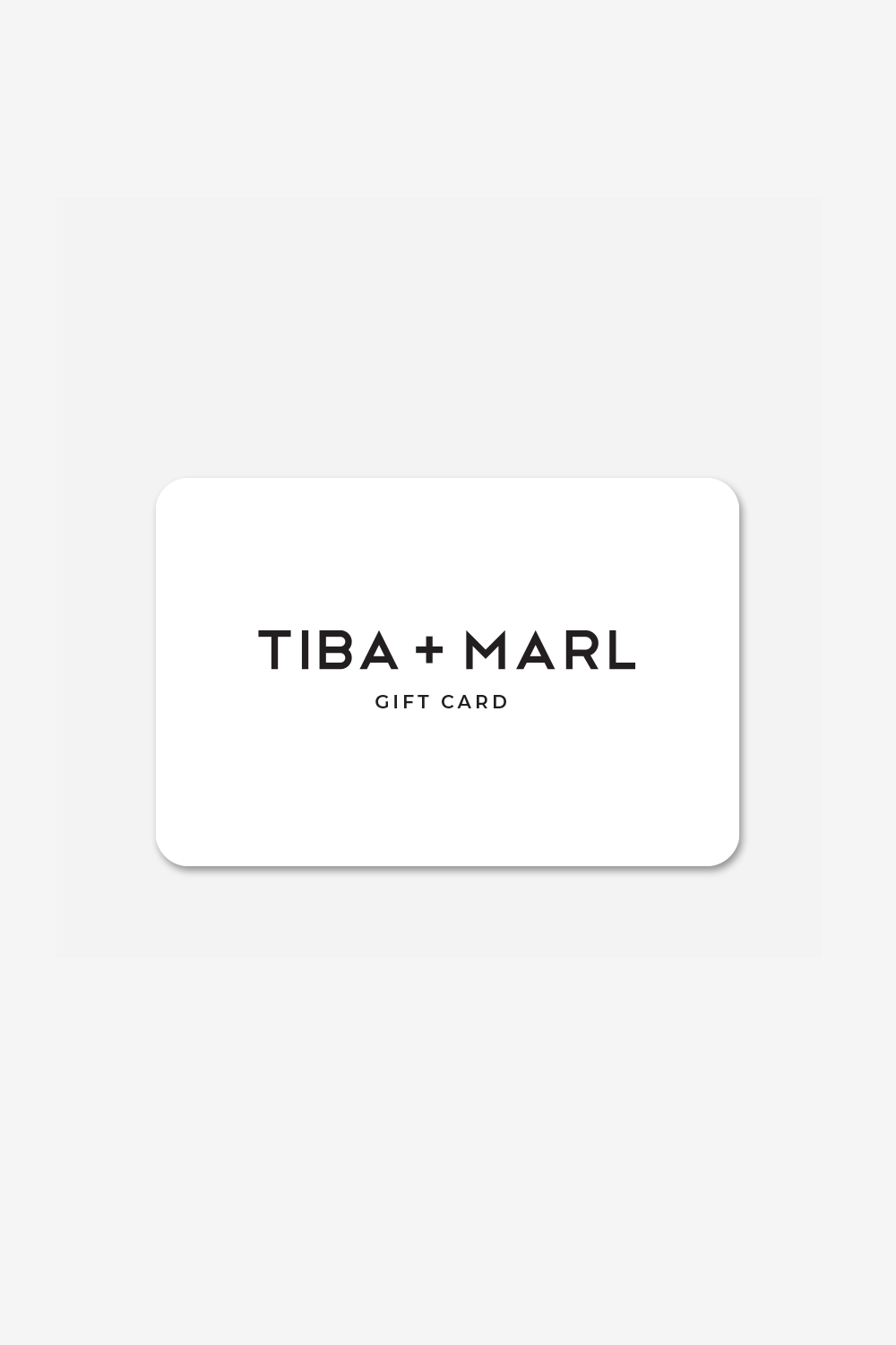 T+M Gift Card - Tiba + Marl